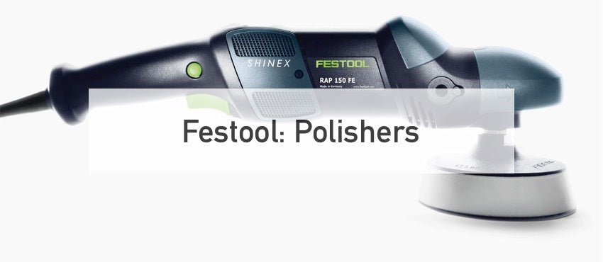 Shine Bright with Festool Shinex Polishers in Canada | Ultimate Tools
