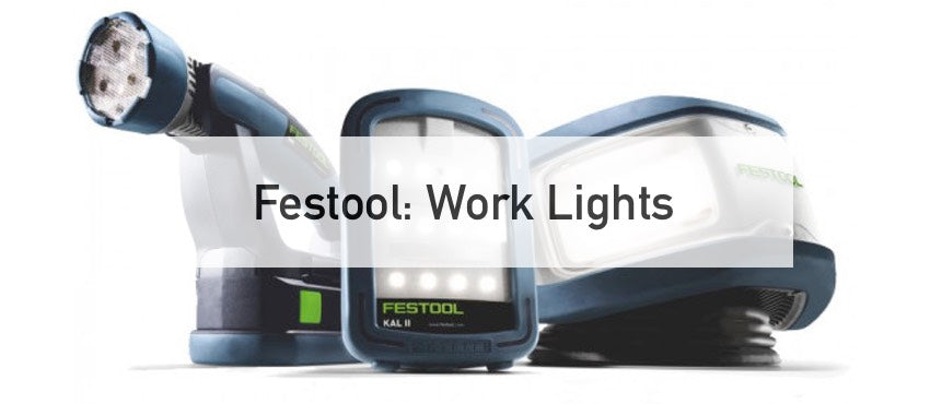 Illuminate Your Workspace with Festool Work Lights | Ultimate Tools